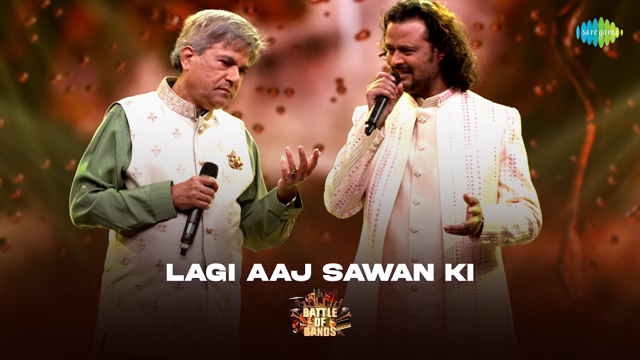 Lagi Aaj Sawan Ki | Battle Of Bands International - Episode 22 | Raja ...