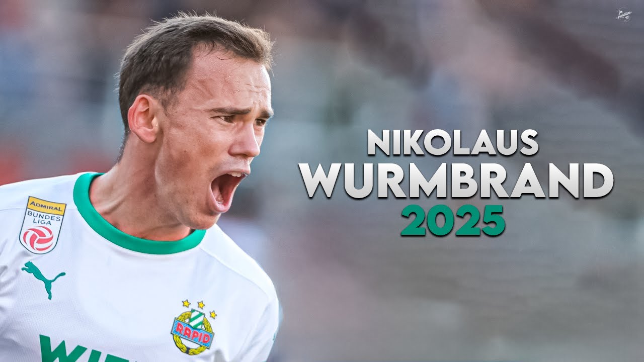Nikolaus Wurmbrand 2025 - Amazing Skills, Assists & Goals - Rapid Viena ...