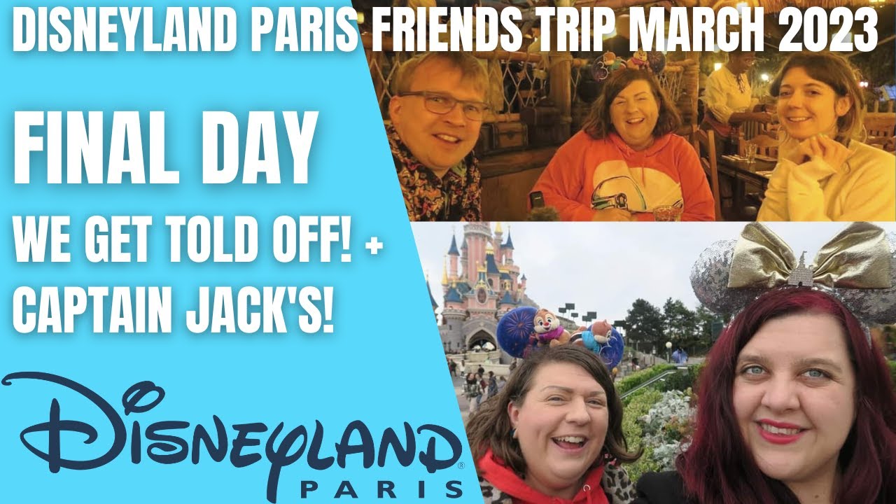 Disneyland Paris Vlog | Adult Friends Trip | Day 3 | We Get Told Off! | Captain Jack's ...