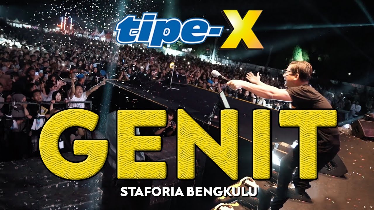 TIPE-X - GENIT LIVE IN STAFORIA BENGKULU - YouTube