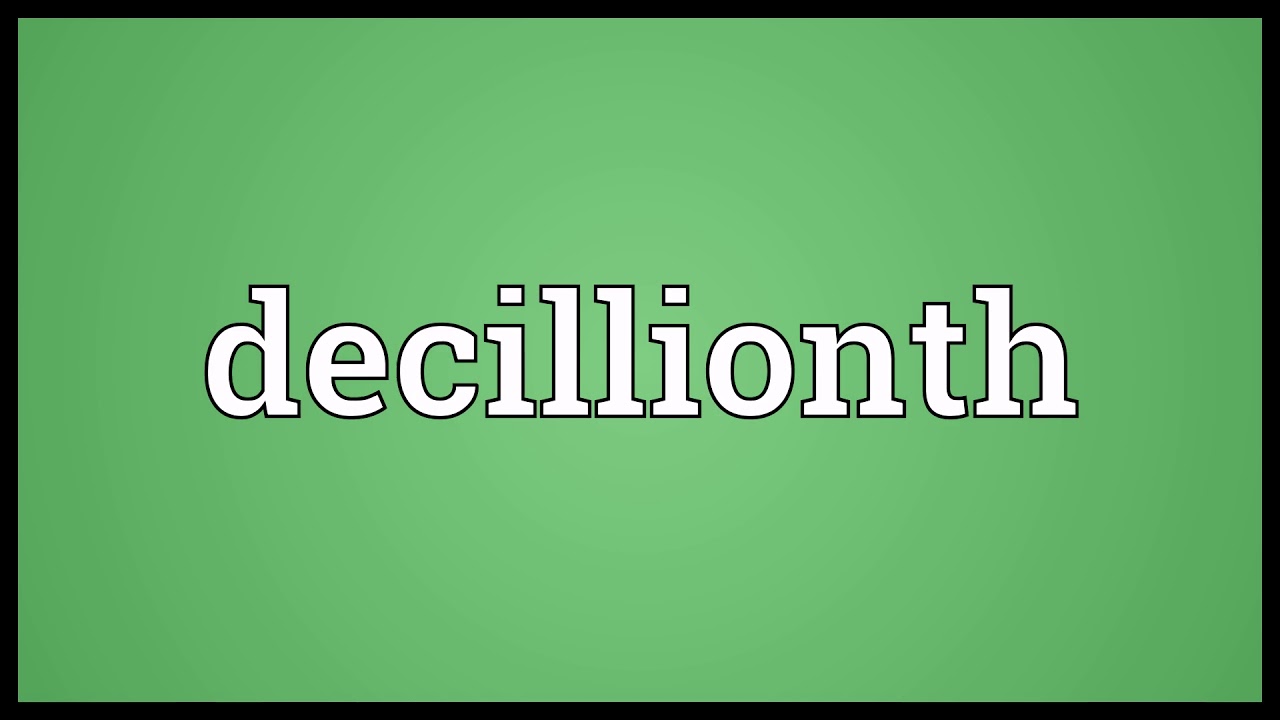 Decillionth Meaning | Wordogram - YouTube