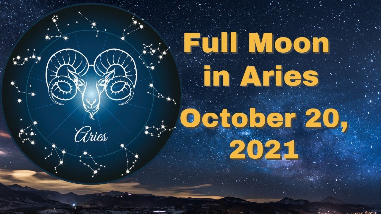 Full Moon in Aries October 20, 2021 - YouTube