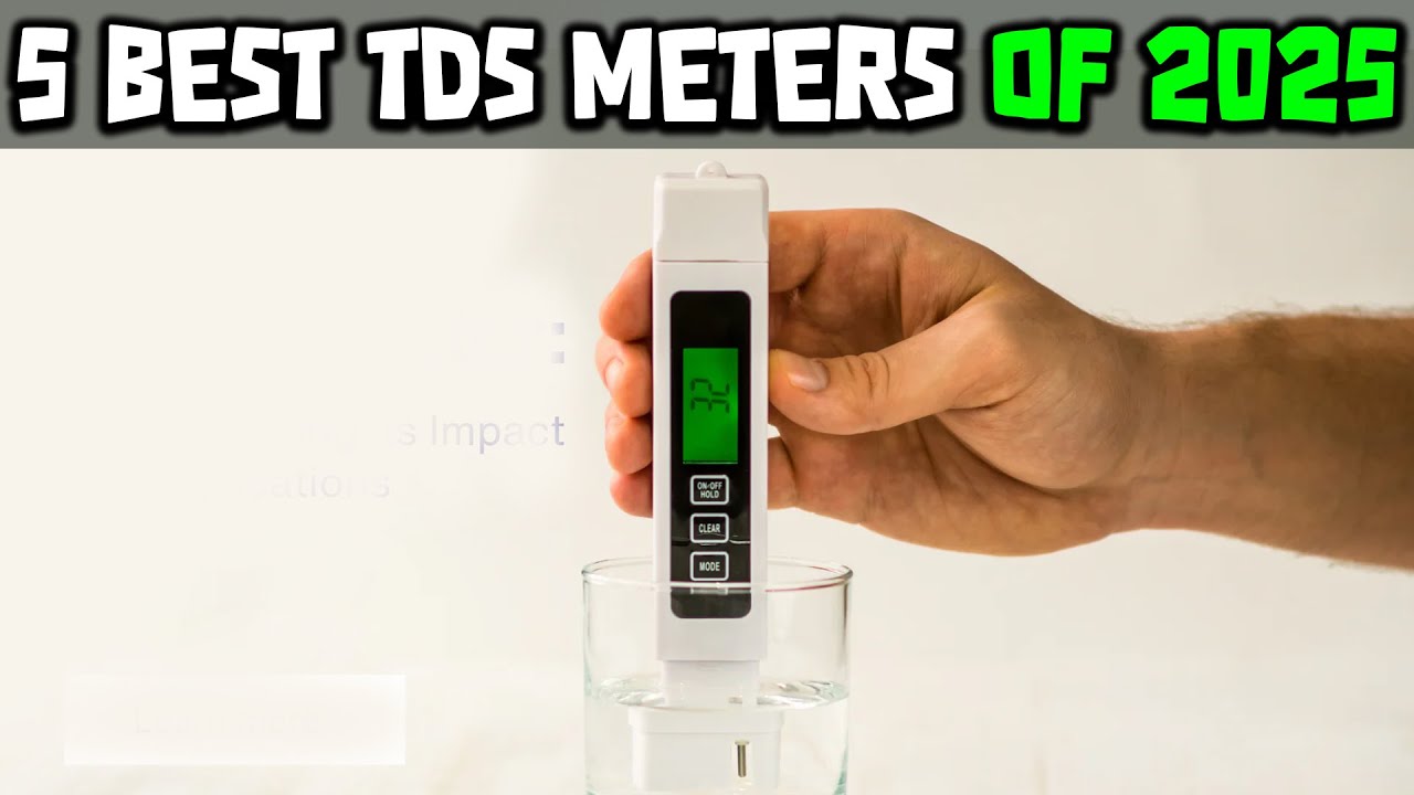 5 Best TDS Meters of 2025 || Must Watch - YouTube