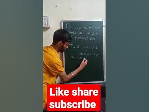 Find two numbers whose sum is 27 and product is 182 ? Can You solve it ...