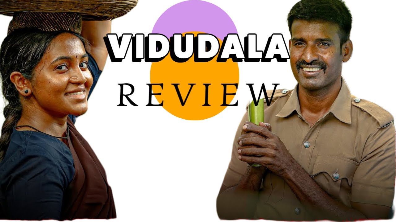 VIDUDALA Movie Review by Thanay Kashyap | Suri , Bhavani Sree, VIjaya ...