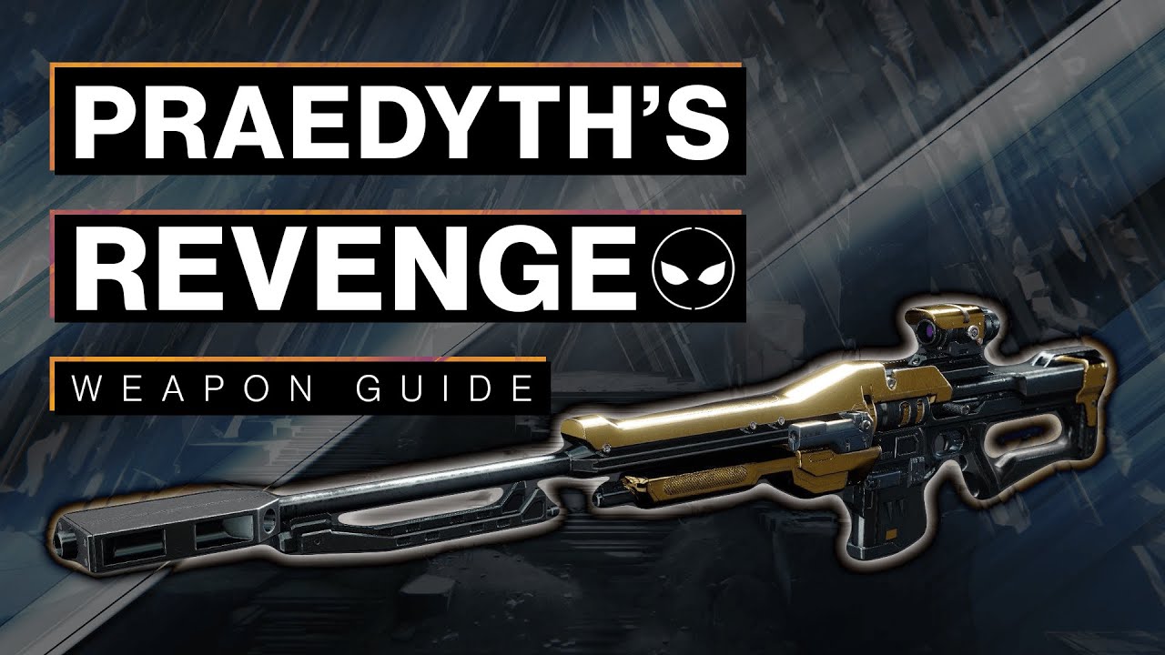 Praedyth's Revenge Weapon Guide | "It's about time." | Destiny 2 - YouTube