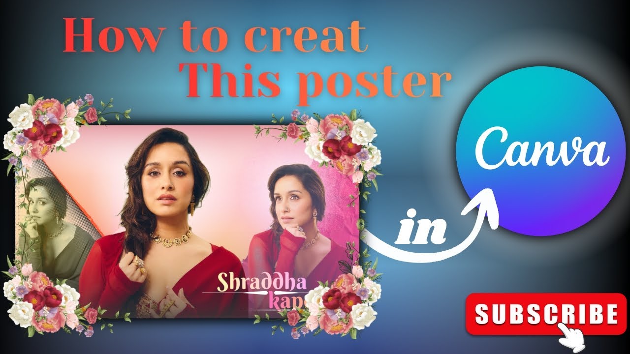 How to create | Shraddha Kapoor | Beautiful Poster in Canva - YouTube