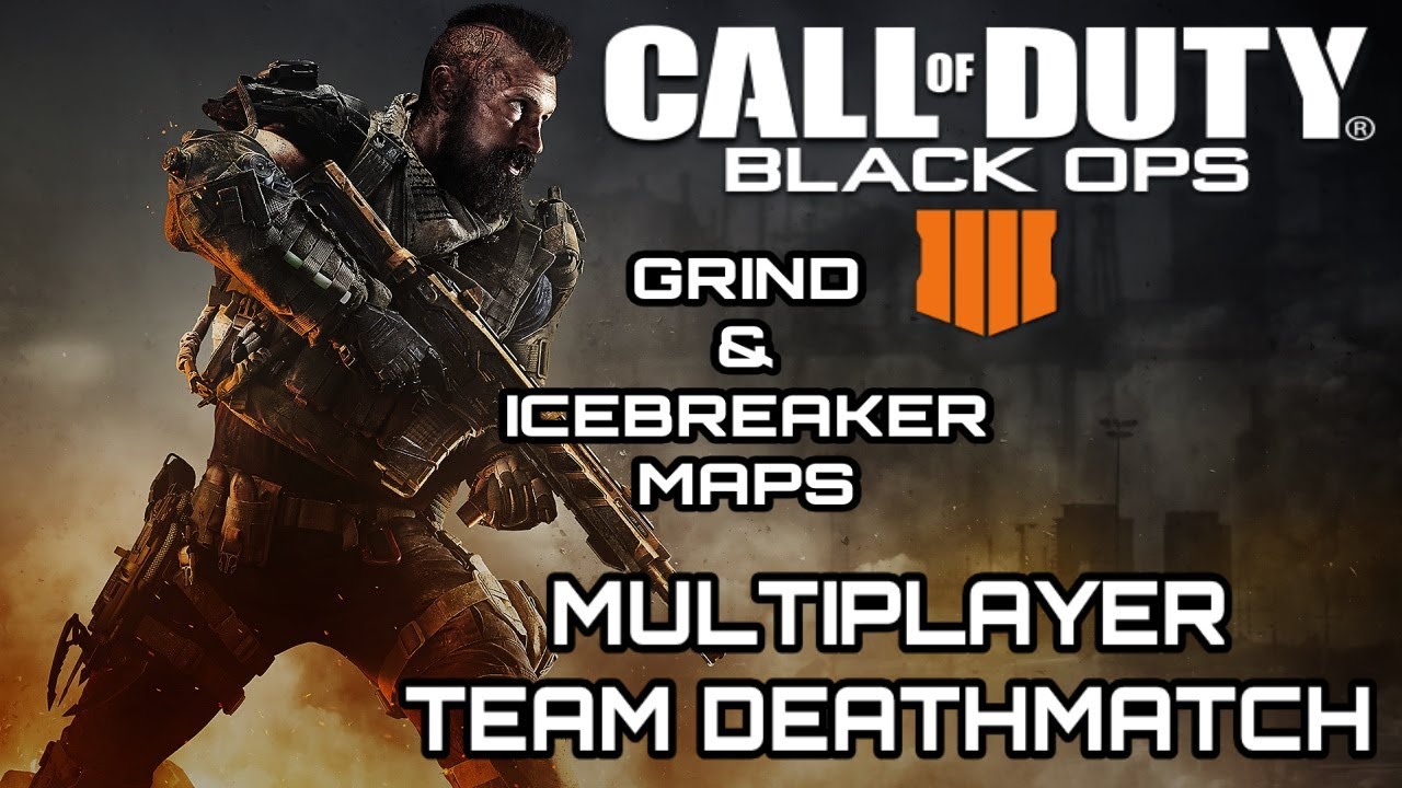 CoD: BO4 - MULTIPLAYER: Team Deathmatch !! (GRIND and ICEBREAKER MAPS ...