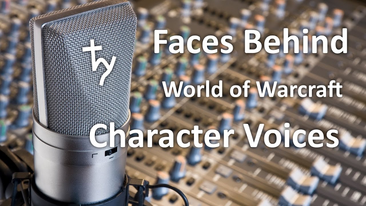 [World of Warcraft] Faces Behind Character Voices - YouTube