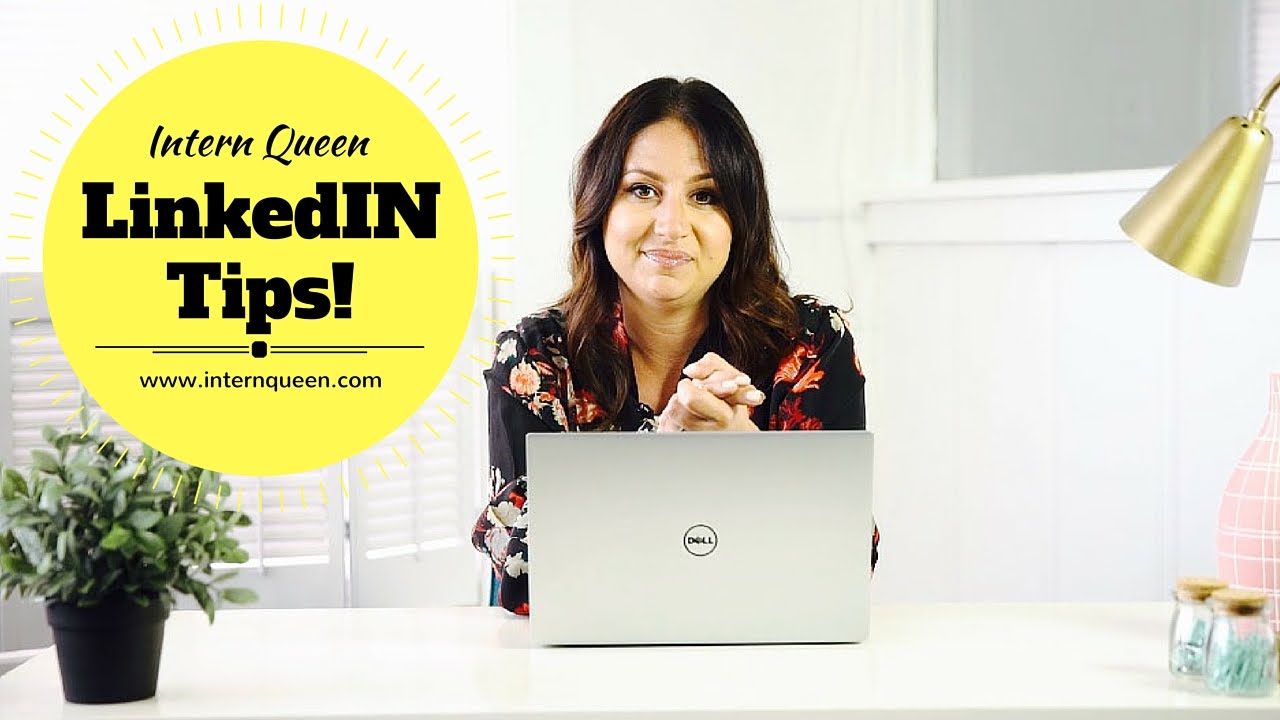 LinkedIn Tips! | The Intern Queen - YouTube