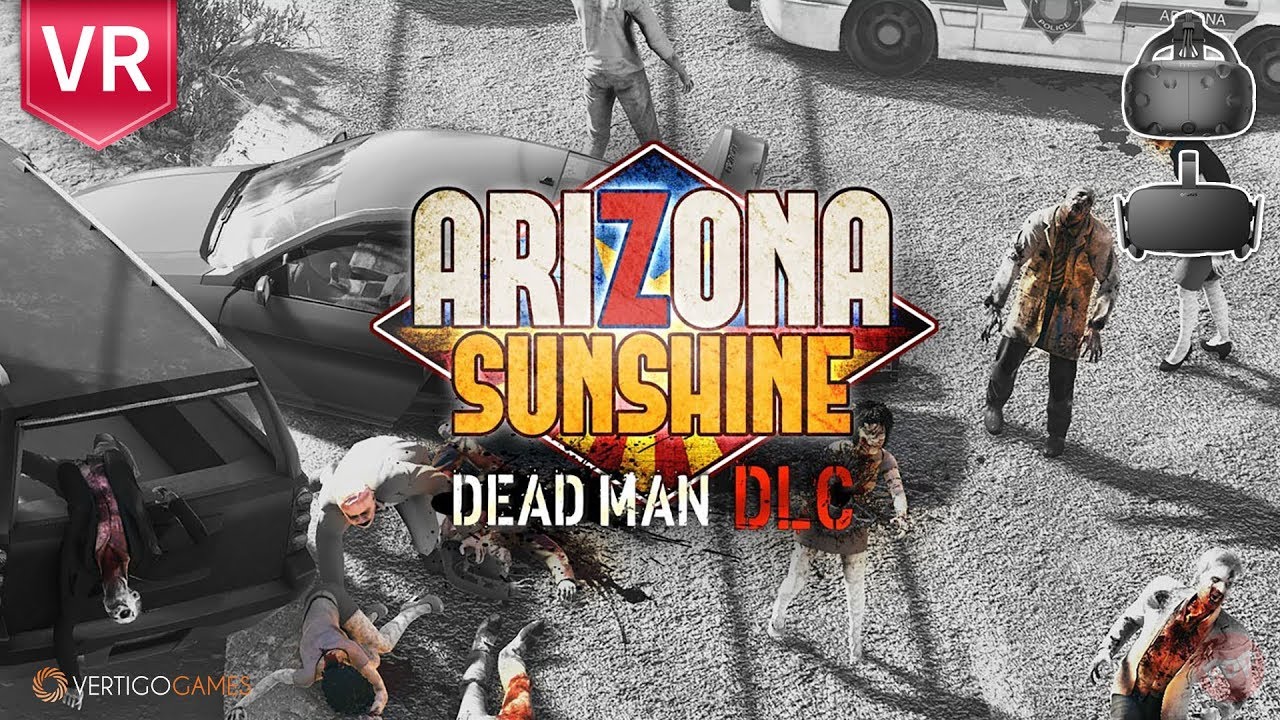 Arizona Sunshine Dead Man DLC | Walkthrough for Oculus Rift and HTC ...