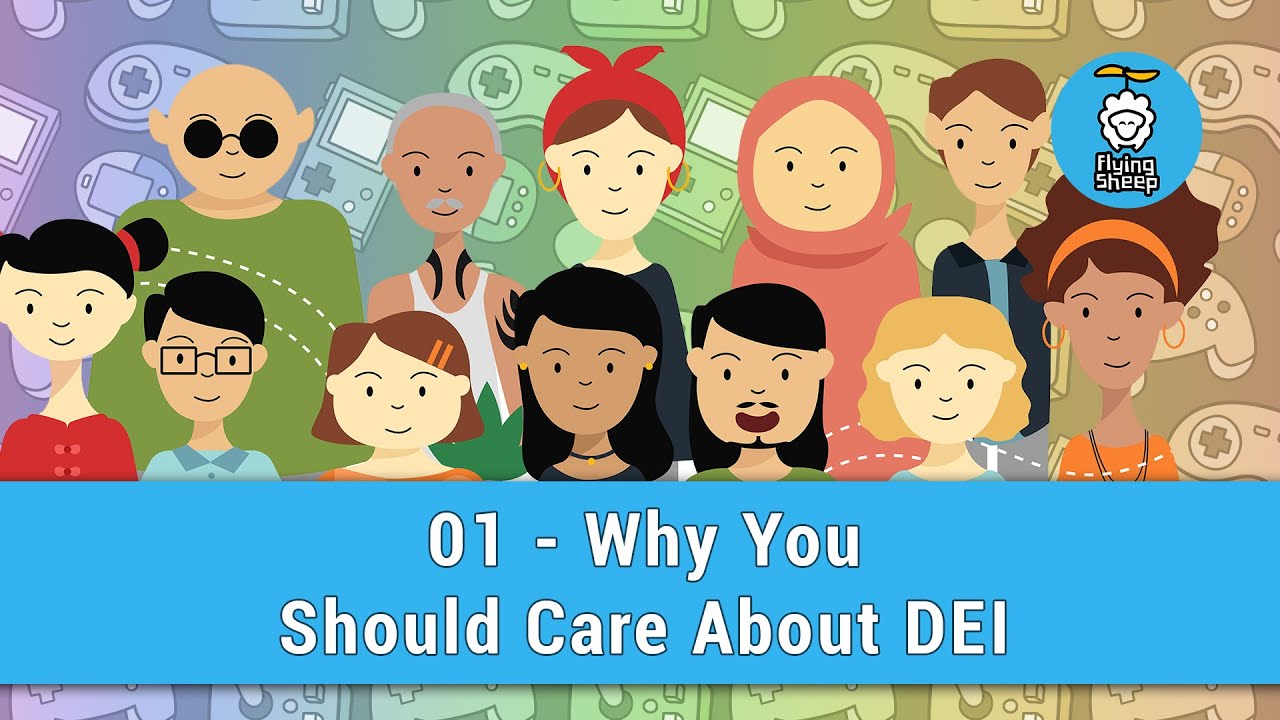 Diversity & Inclusion in the Games Industry - 01 Why You Should Care ...
