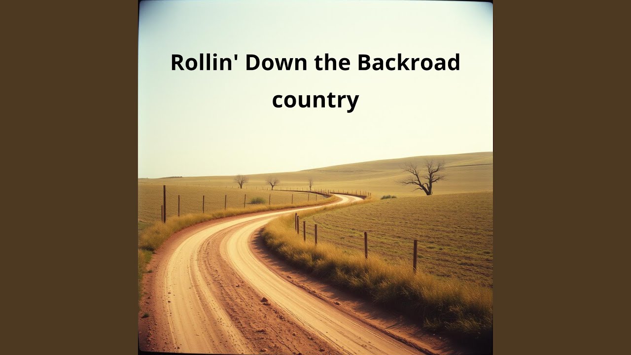 Rollin' Down the Backroad - YouTube