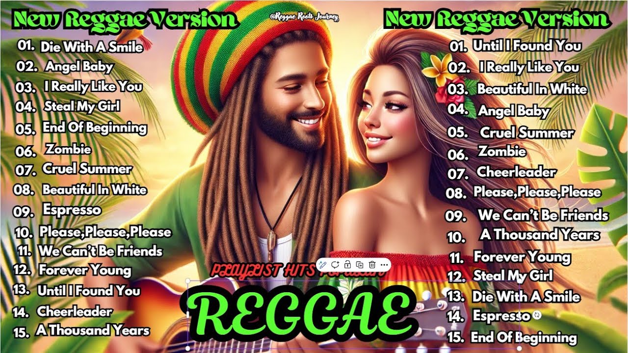 BEST POPULAR HITS SONGS 2025 -REGGAE VERSION - Reggae Vibes of the ...
