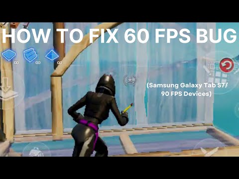 How To FIX 60 FPS Bug (Samsung Tab S7/S8 Fortnite Mobile)