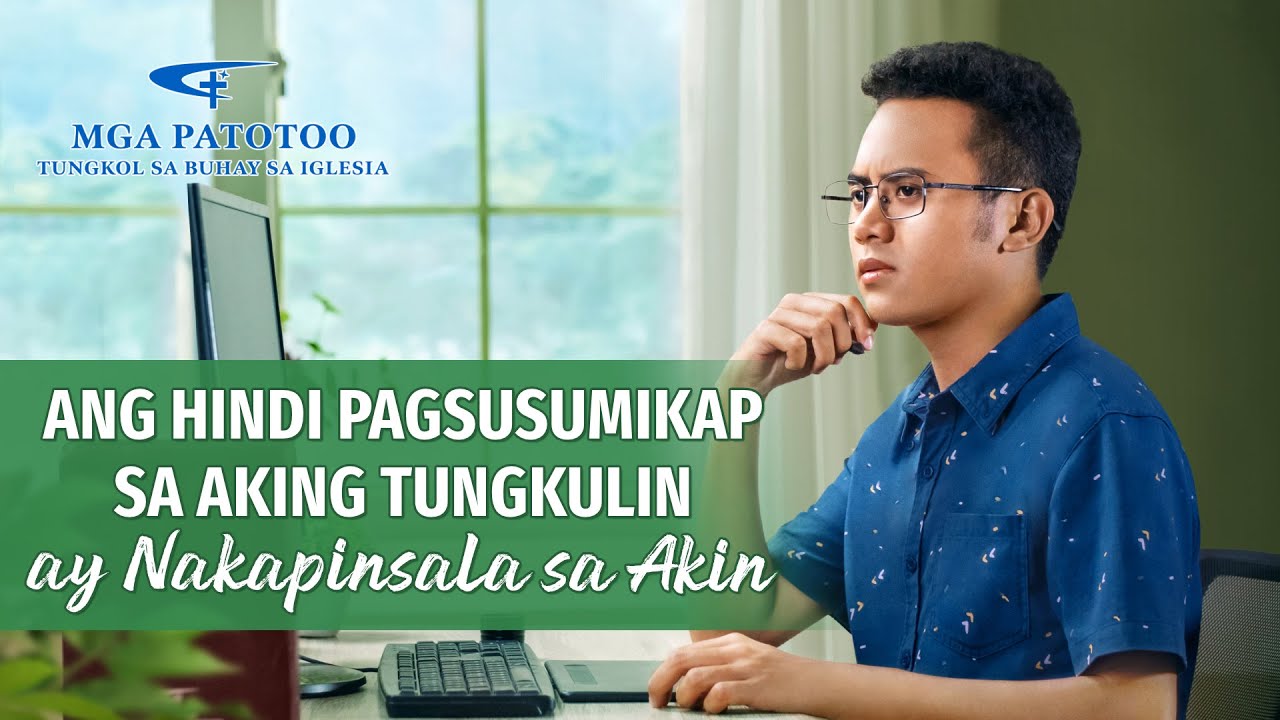 Tagalog Testimony Video | "Ang Hindi Pagsusumikap sa Aking Tungkulin ay ...