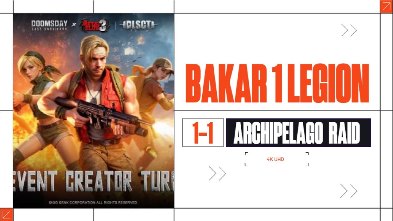 BAKAR LEGION | Event Archipelago Raid (AR) part 1 | Doomsday Last ...