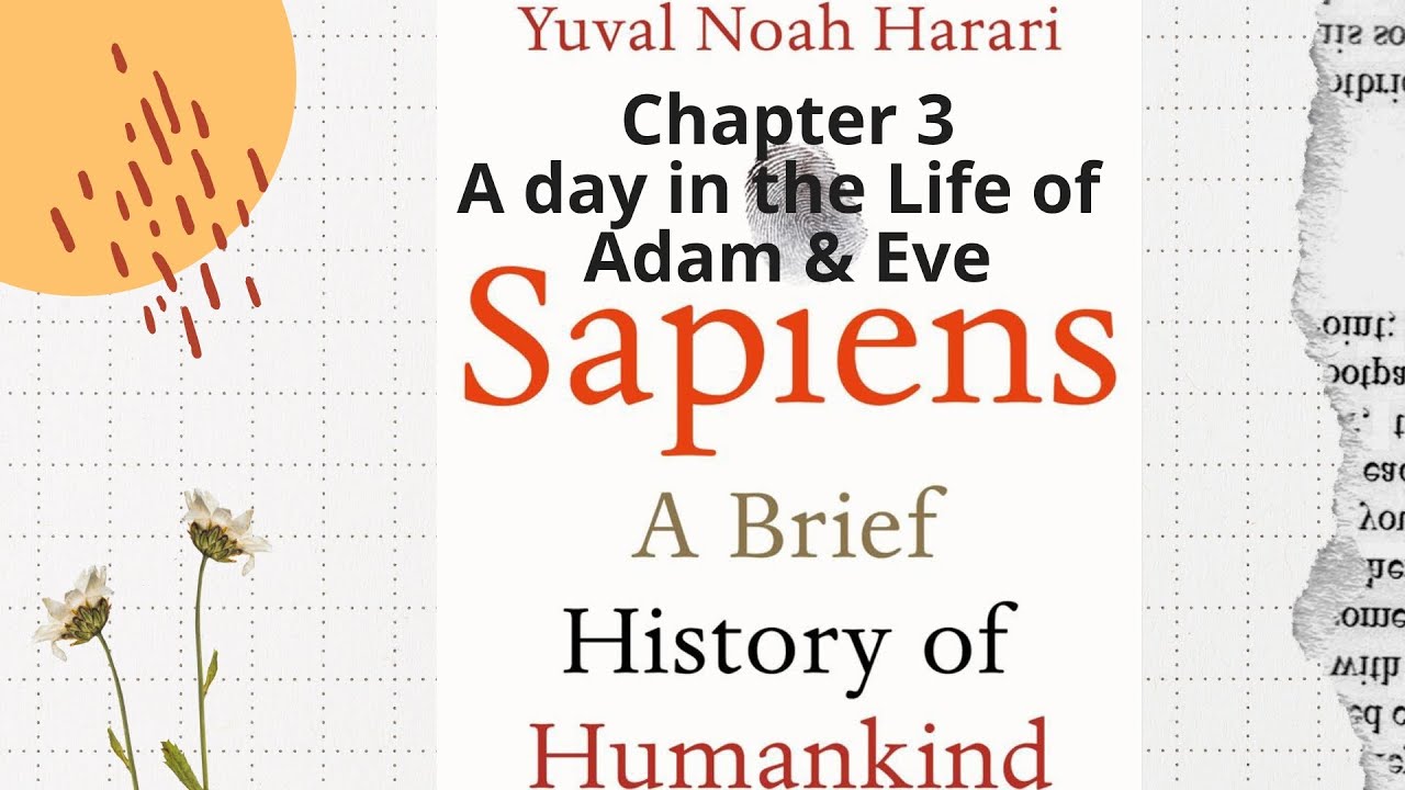 Sapiens: Chapter 3 l A day in the life of Adam & Eve l Yuval Noah ...