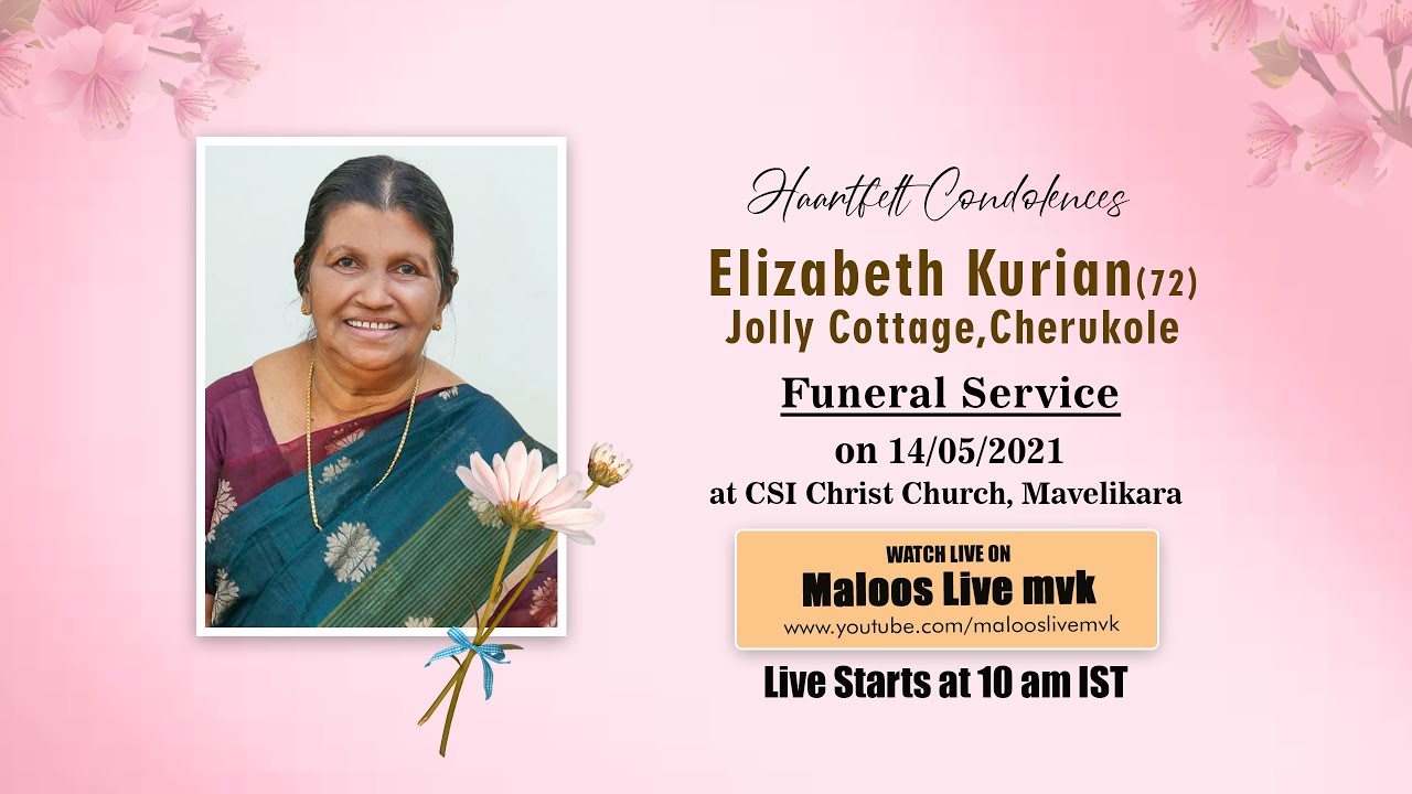 FUNERAL LIVE |Elizabeth kurian,(72), Jolly Cottage, cherukole, - YouTube