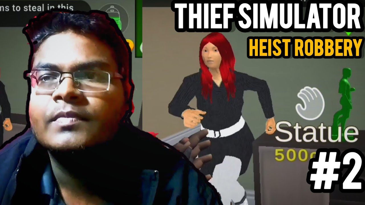 THIEF SIMULATOR HEIST Robbery - PART 2 - YouTube