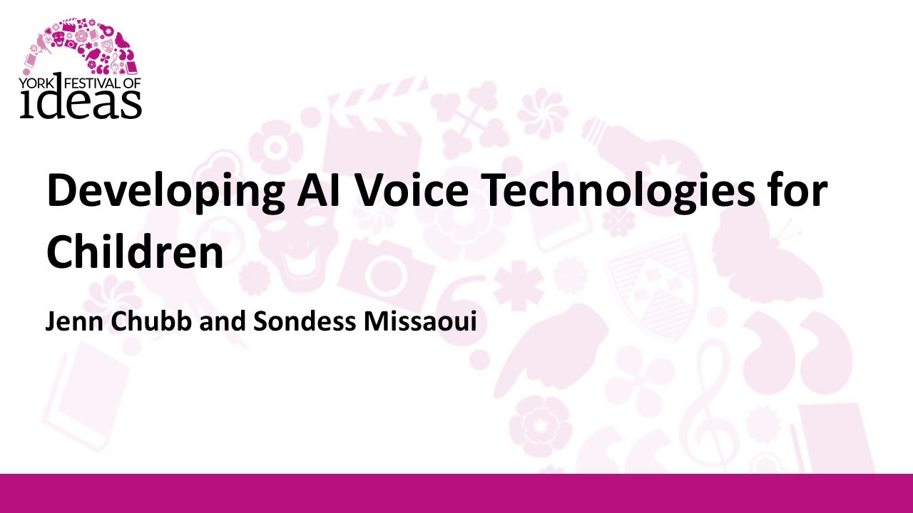 Developing AI Voice Technologies for Children - Jenn Chubb and Sondess ...