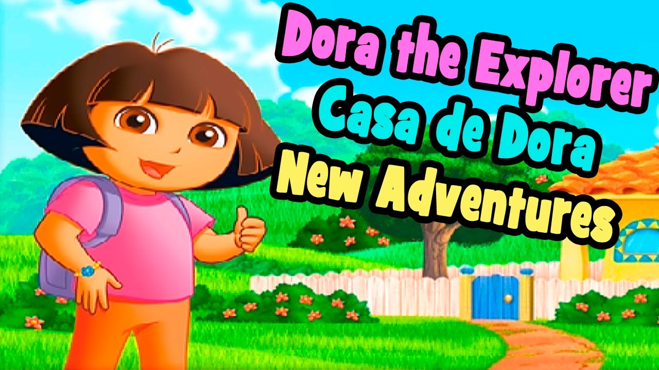 Dora the Explorer Casa de Dora New Adventures - YouTube