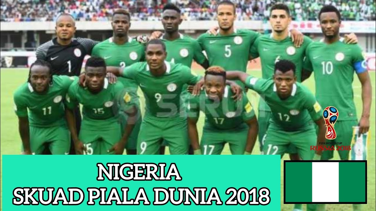 NIGERIA SKUAD PIALA DUNIA 2018 ~ RUSIA - YouTube