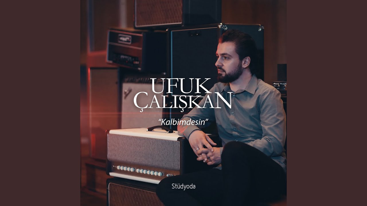 Kalbimdesin (Stüdyoda) - YouTube