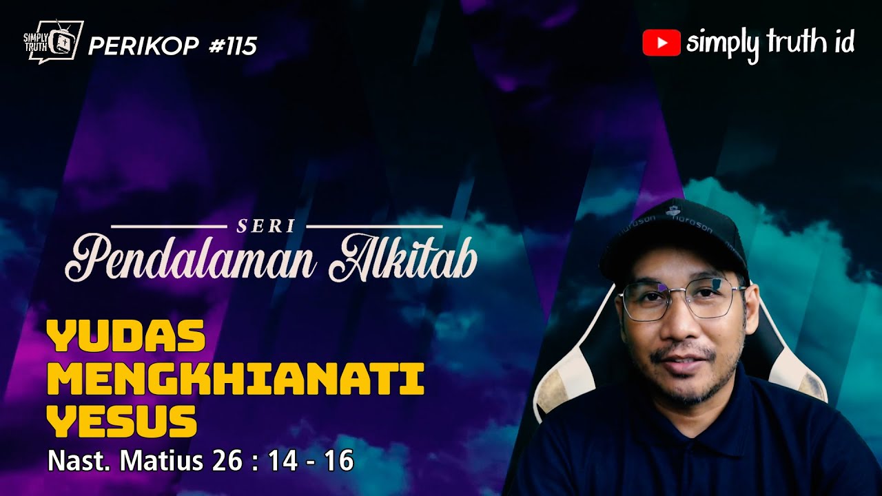 YUDAS MENGKHIANATI YESUS / PERIKOP 115 / Matius 26 : 14 - 16 / Seri ...