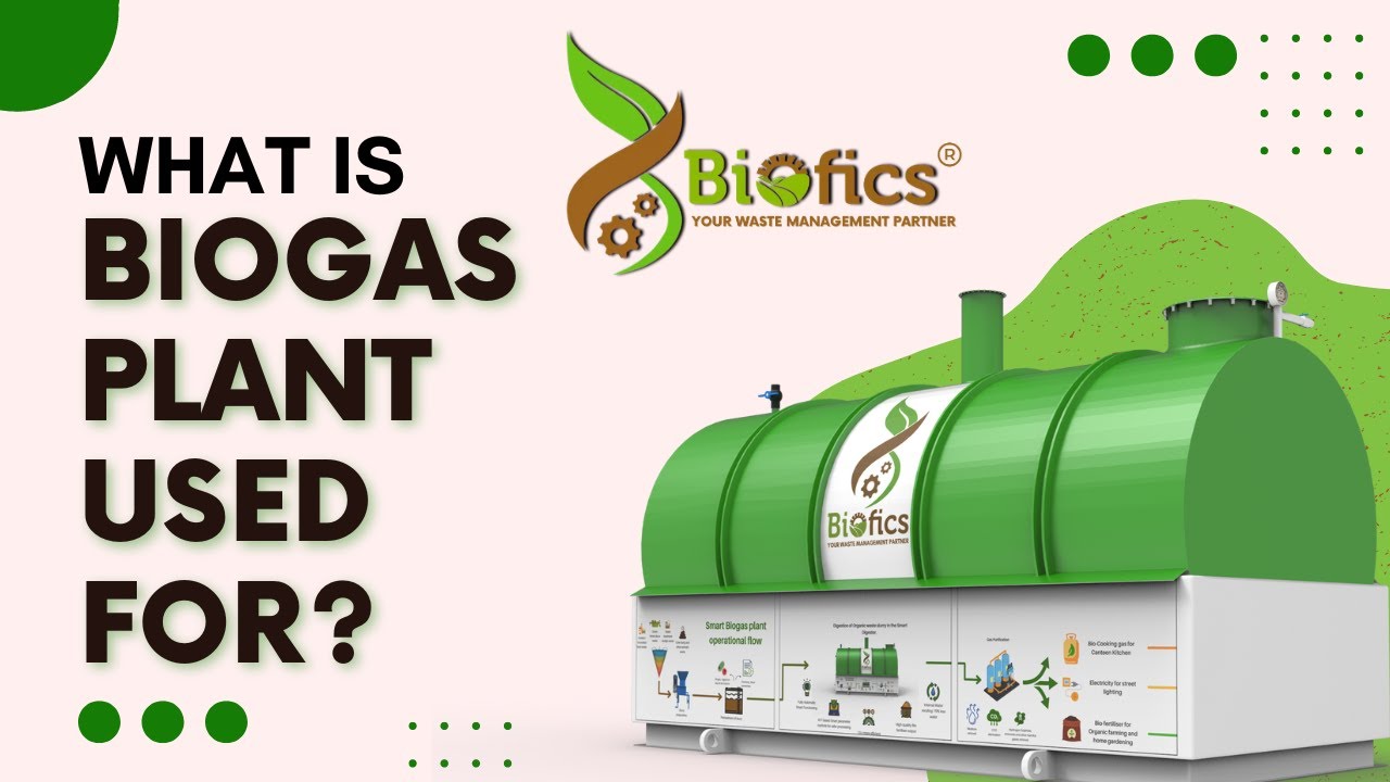 "Biofics Biogas Plant - Pioneering the Future of Sustainable Energy ...