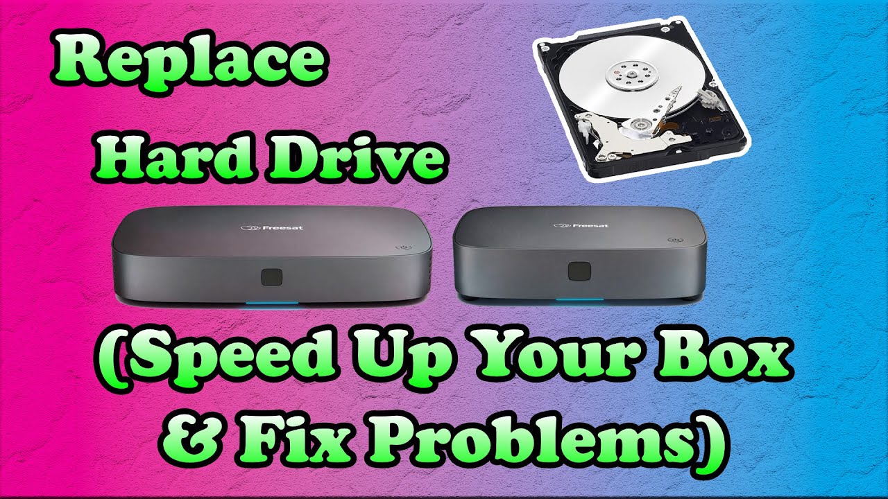 How To Replace/Upgrade Your 4K Freesat Box Hard Drive (Fix Problems ...