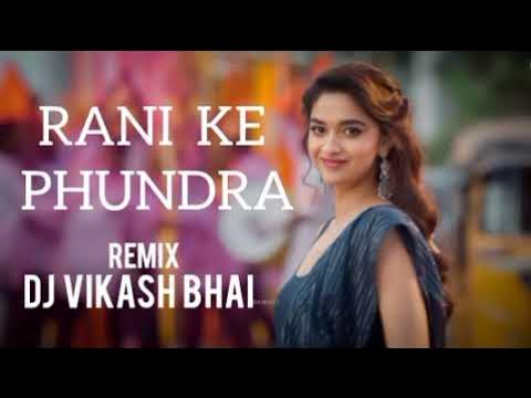 Rahi Rahi Ke Bolathe Mane Nhi Kehna ( Rani Ke Fundra) Cg Song Dj | Dj Vikash Mandla Cg Trending ...