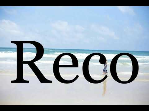 How To Pronounce Reco🌈🌈🌈🌈🌈🌈Pronunciation Of Reco - YouTube