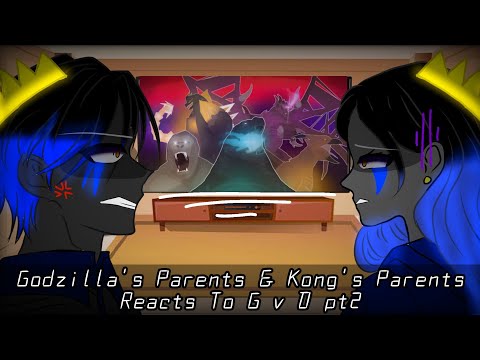 Godzilla's Parents and Kong's Parents Reacts to [] G v D pt2 Final []