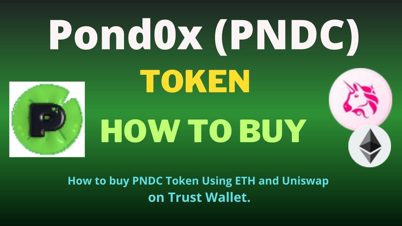 How to Buy Pond0x (PNDC) Token Using ETH and UniSwap On Trust Wallet ...