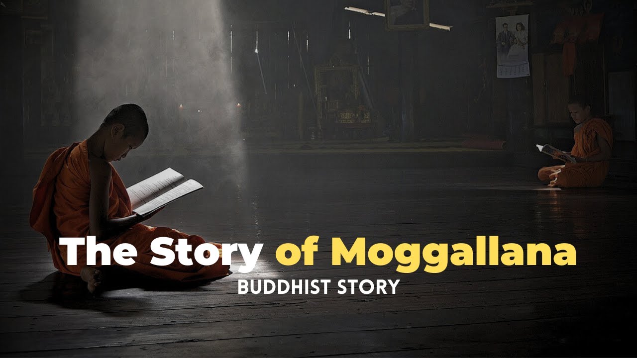The Story of Moggallana — BUDDHIST STORY | MOTIVATIONAL STORY - YouTube