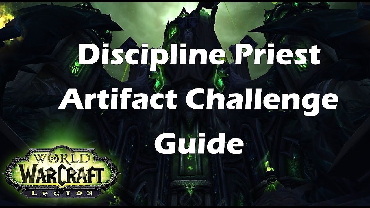 [Legion] Disc Priest Artifact Challenge Guide - YouTube