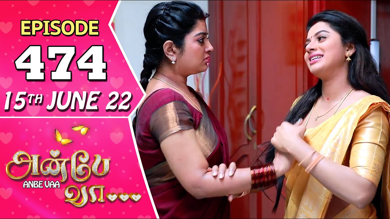 Anbe Vaa Serial | Episode 474 | 15th June 2022 | Virat | Delna Davis ...