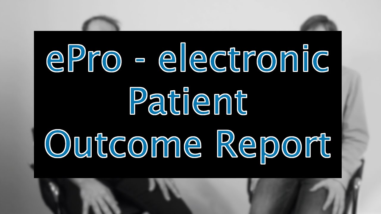 ePRO - electronic Patient Reported Outcome - YouTube