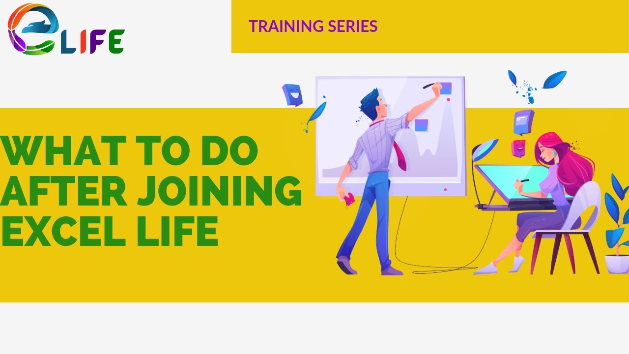 What to do After Joining Excel Life | excel life join karne ke baad kya ...