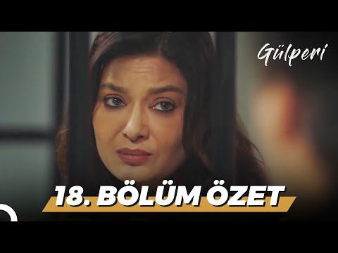 Gülperi 18. Bölüm Özet