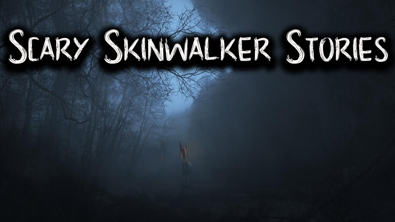 3 Scary Skinwalker Stories - YouTube