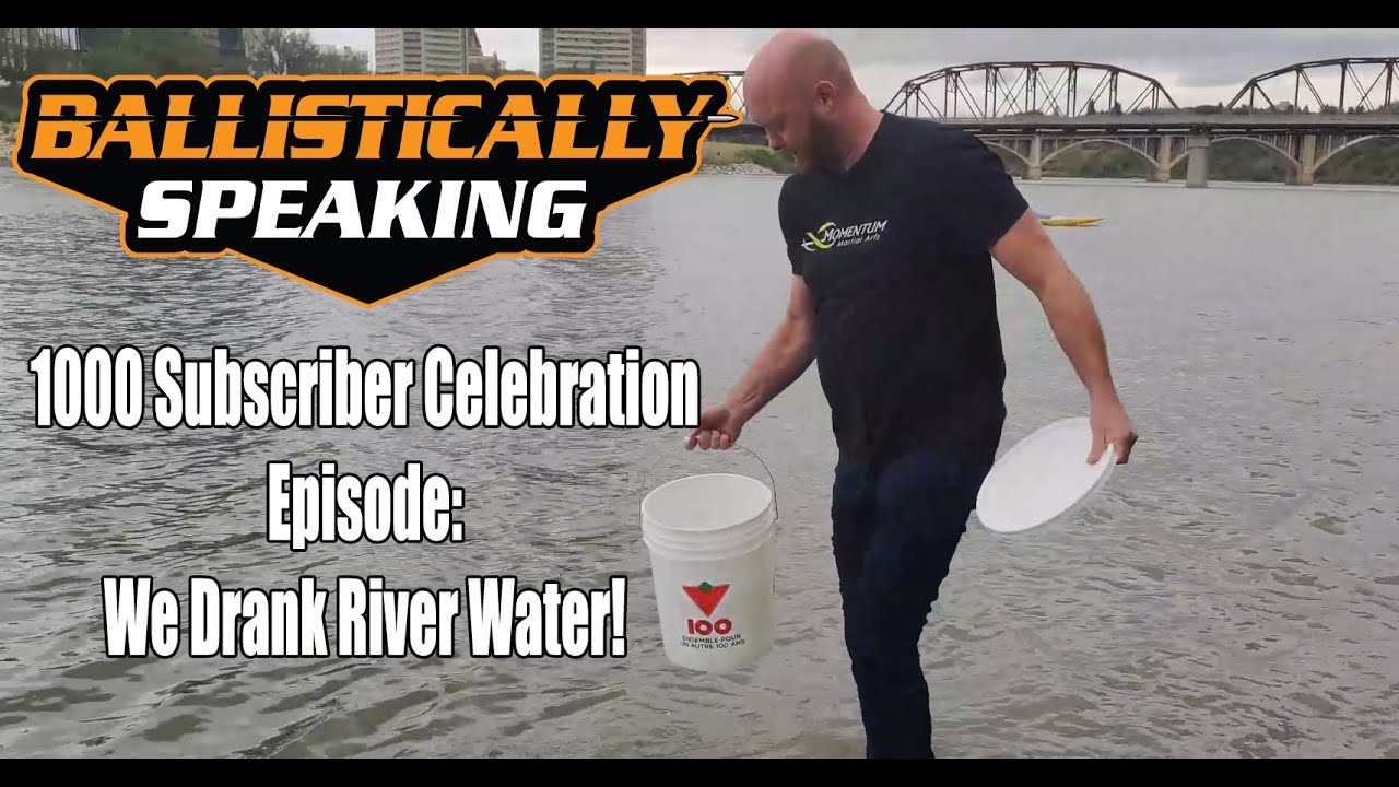 We Drank River Water: DIY Water Filter Prepping Style - 1000 Subscriber ...