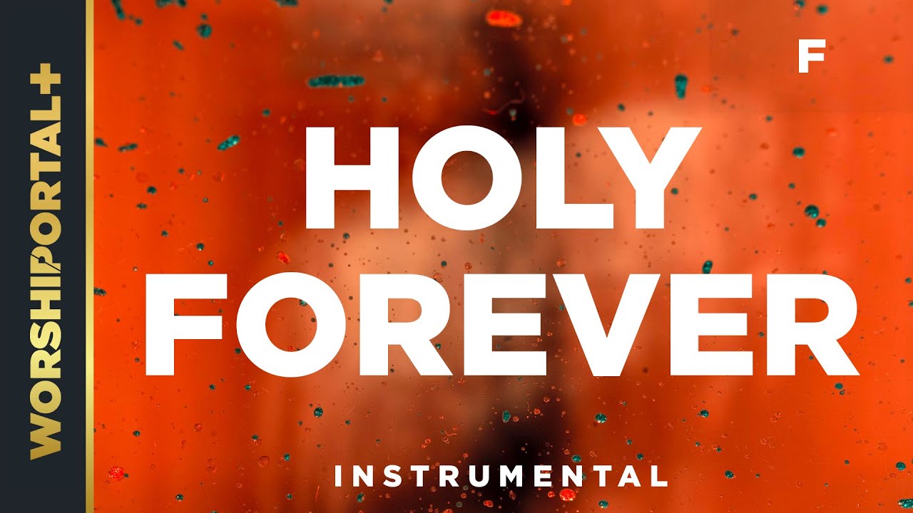 Holy Forever - F - Instrumental - YouTube