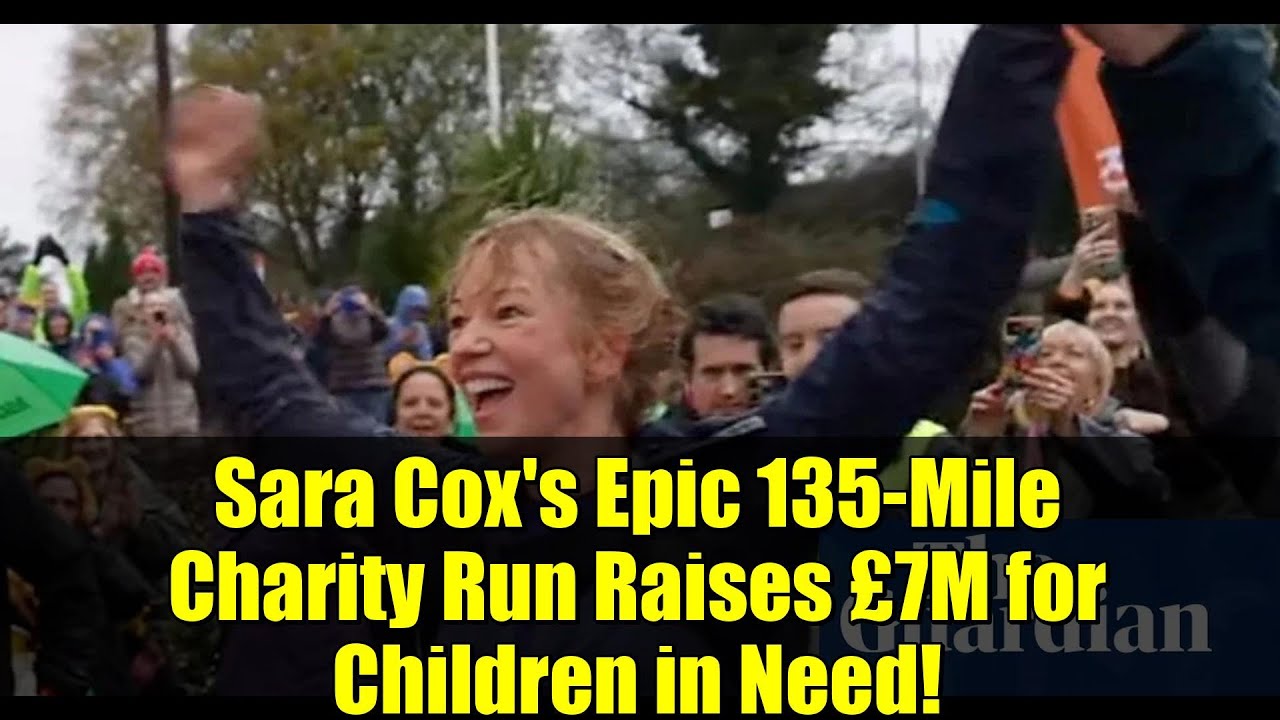 Sara Cox's Epic 135-Mile Charity Run Raises £7M for Children in Need ...