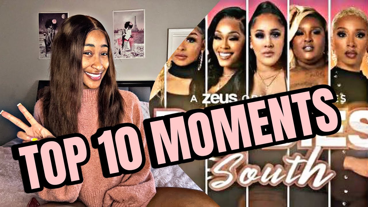 MY TOP 10 MOMENTS FROM BADDIES SOUTH - YouTube