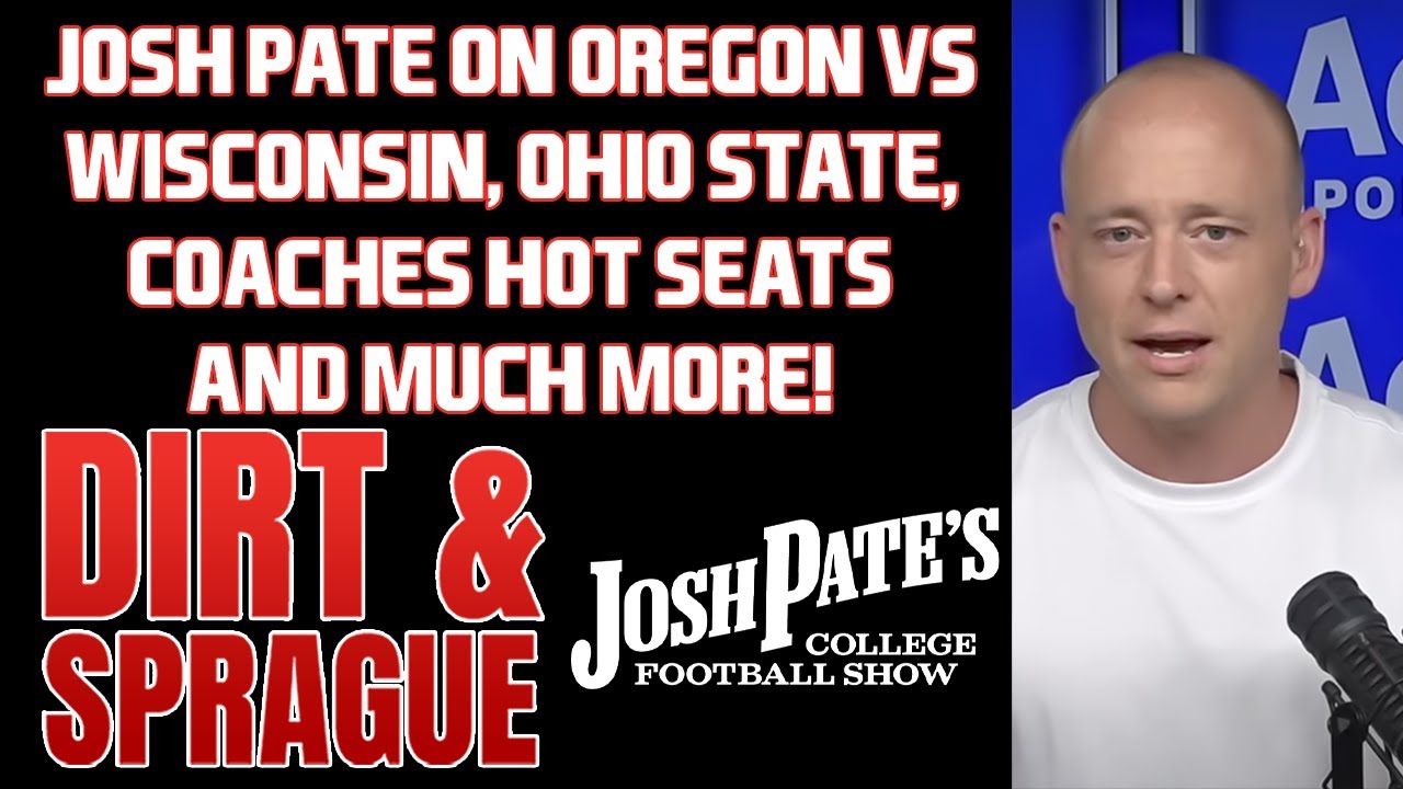 Josh Pate On Oregon vs Wisconsin, Ohio State's Dominance and Much More ...
