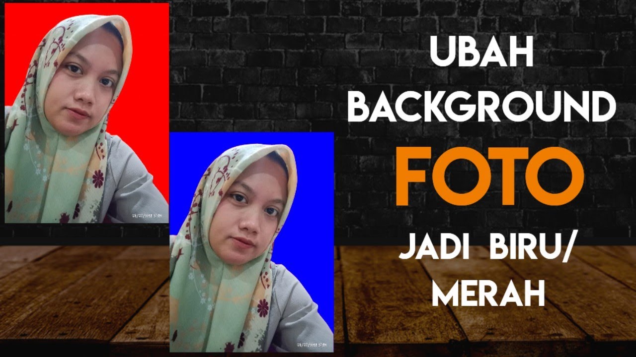 Ubah Backgroud Foto jadi Biru/Merah - YouTube