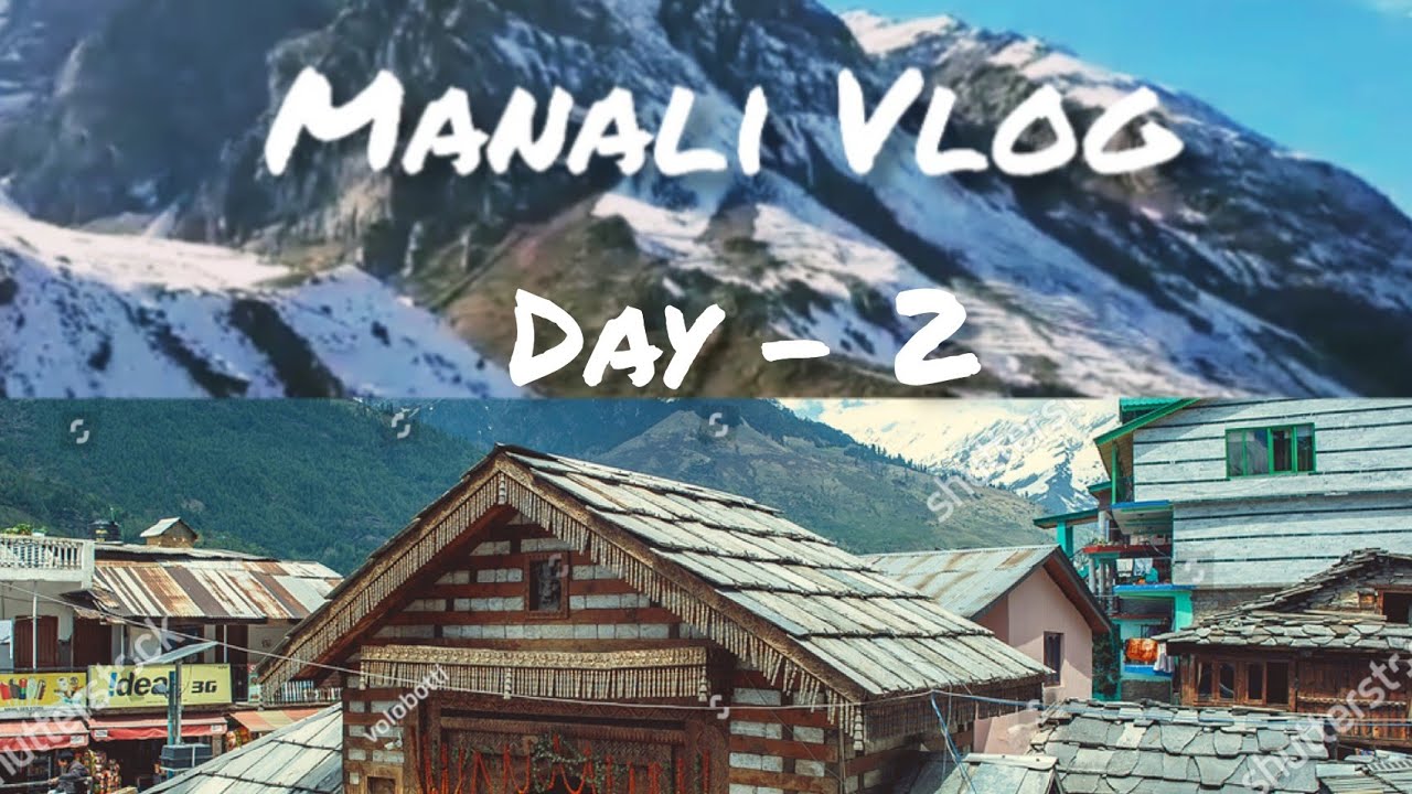 Manali Vlog | Day - 2 | Trip to Manali - YouTube