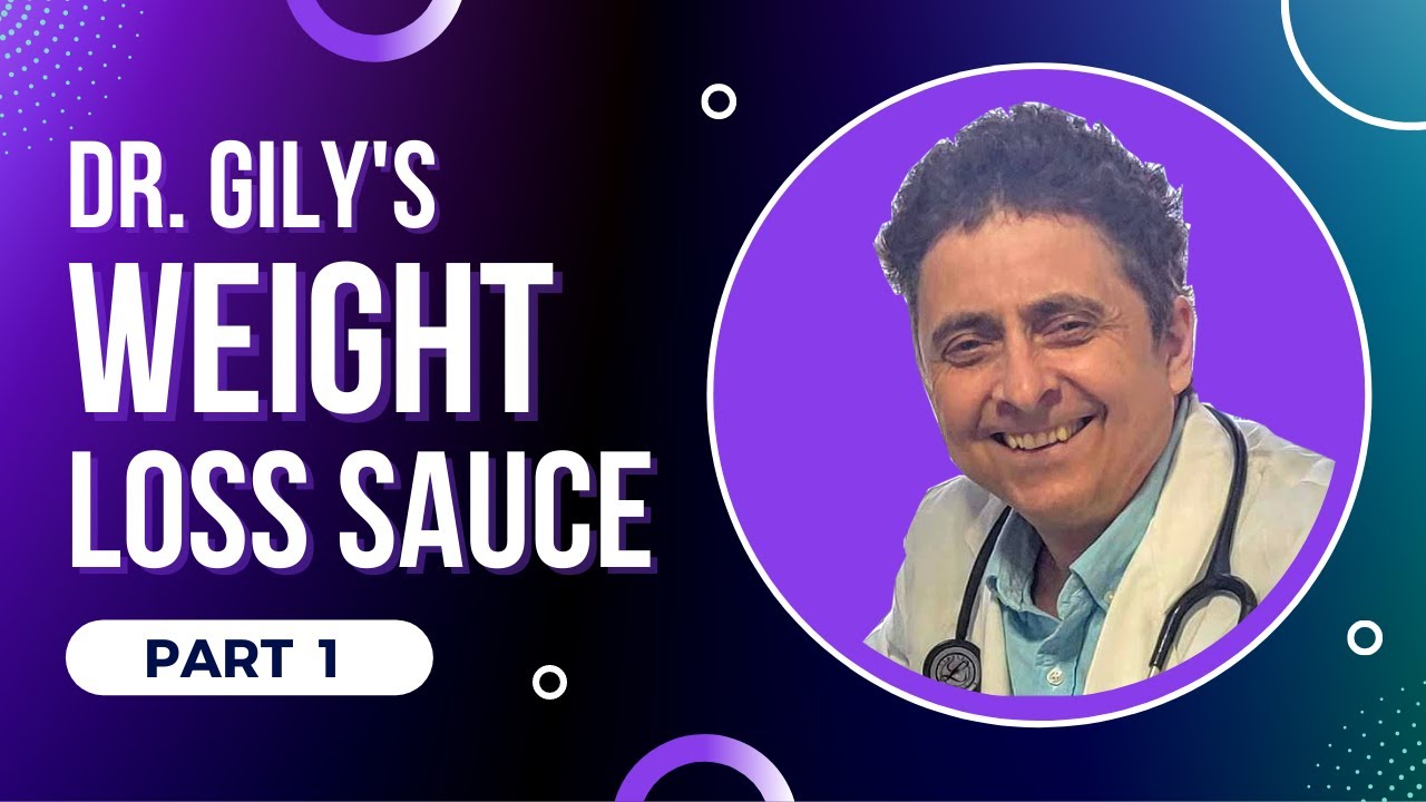 Dr. Gily's Weight Loss Sauce - Session 1 - YouTube